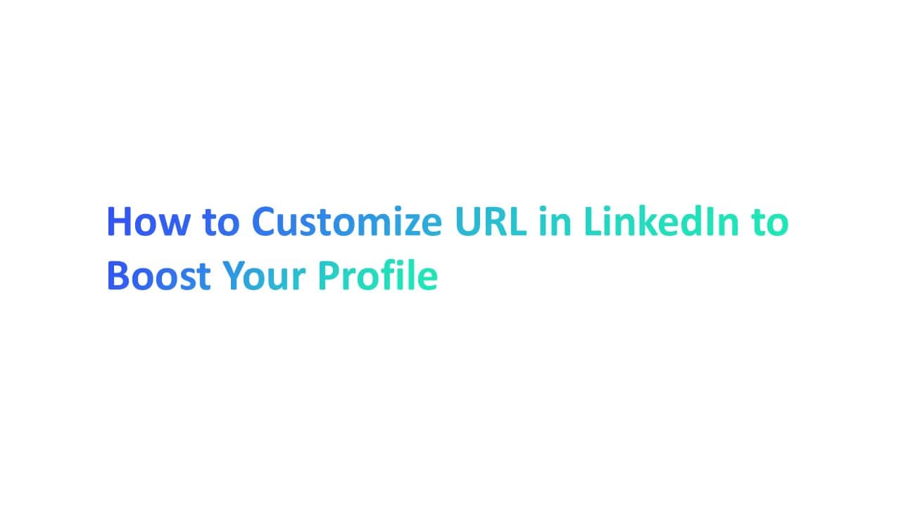 How to Customize URL in LinkedIn to Boost Your Profile | Alore